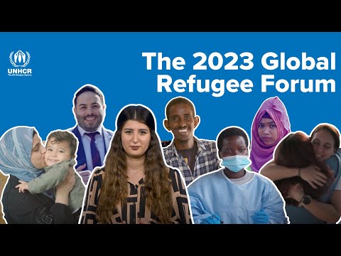 The Global Refugee Forum 2023 | UNHCR