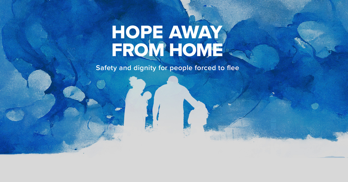UNHCR launches ‘Hope Away from Home’ campaign urging global action and ...
